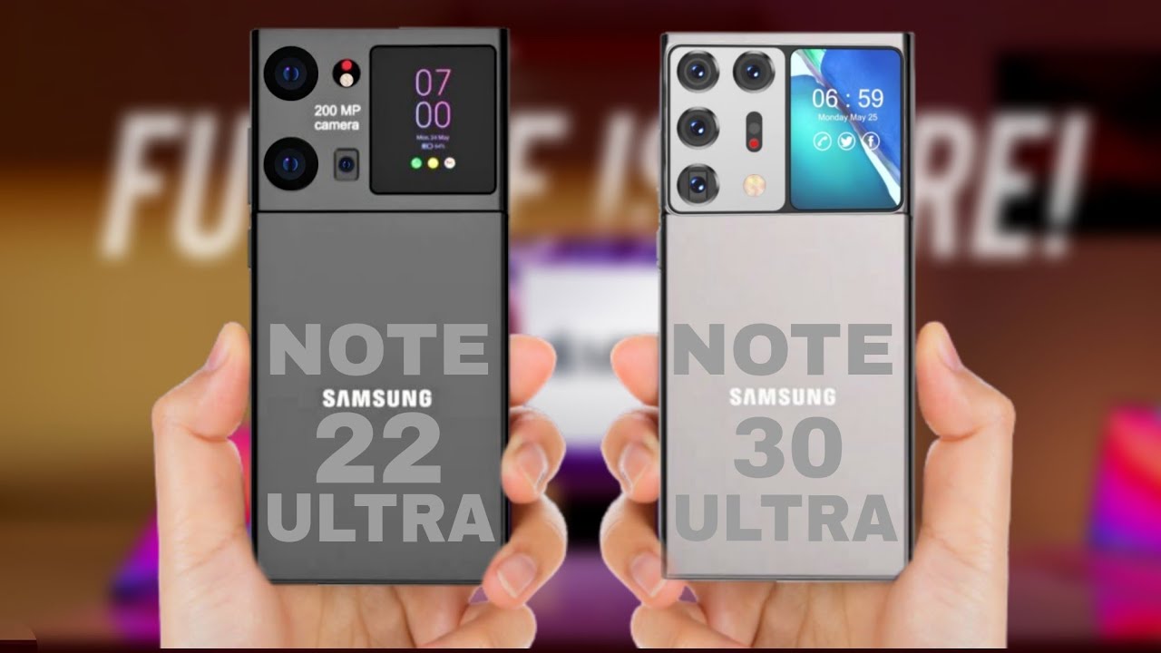 Samsumg Galaxy Note 30 Ultra Vs Samsung Galaxy Note 22 Ultra | Based On ...