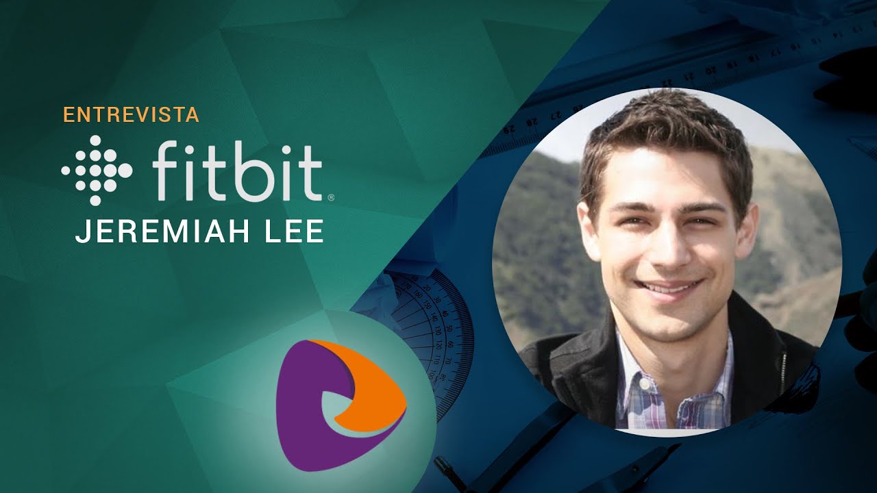 ENTREVISTA - Jeremiah Lee | Fitbit - YouTube
