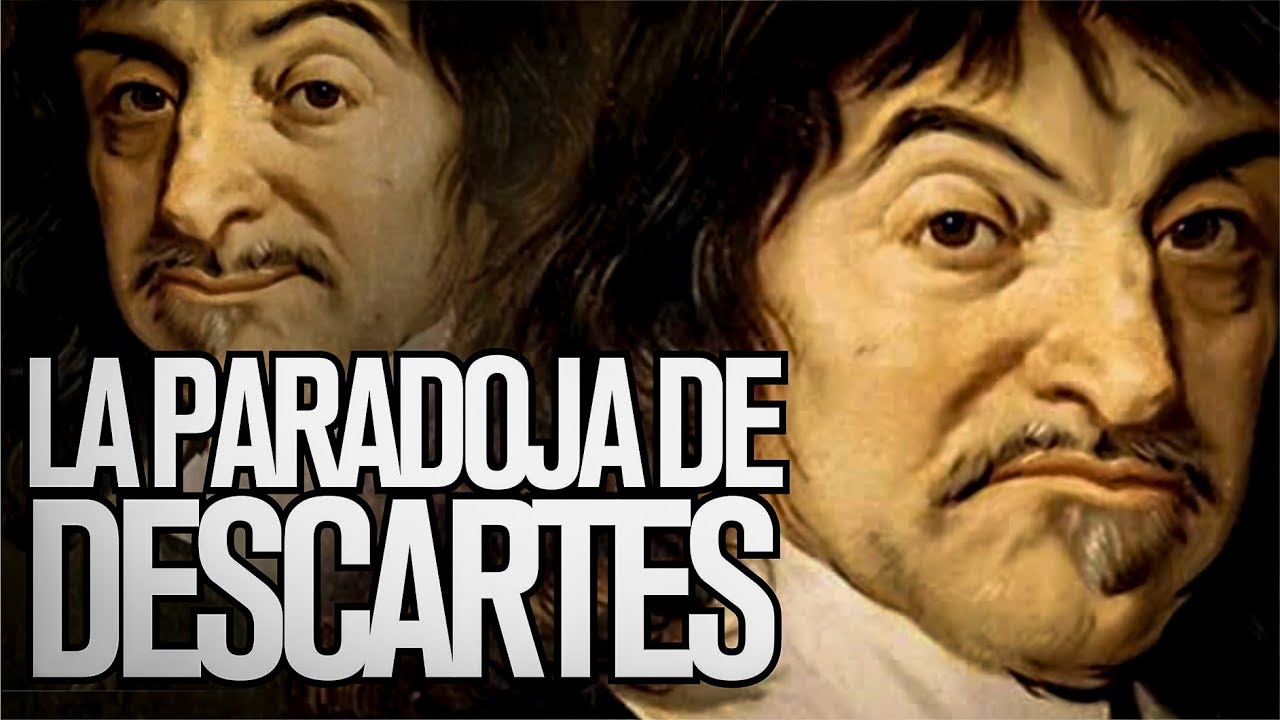 La paradoja de Descartes ¿Me engaño, luego existo? - YouTube
