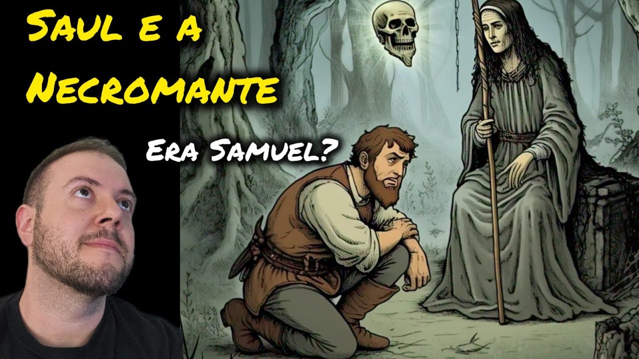 Saul e a Necromante - Era Samuel? - YouTube