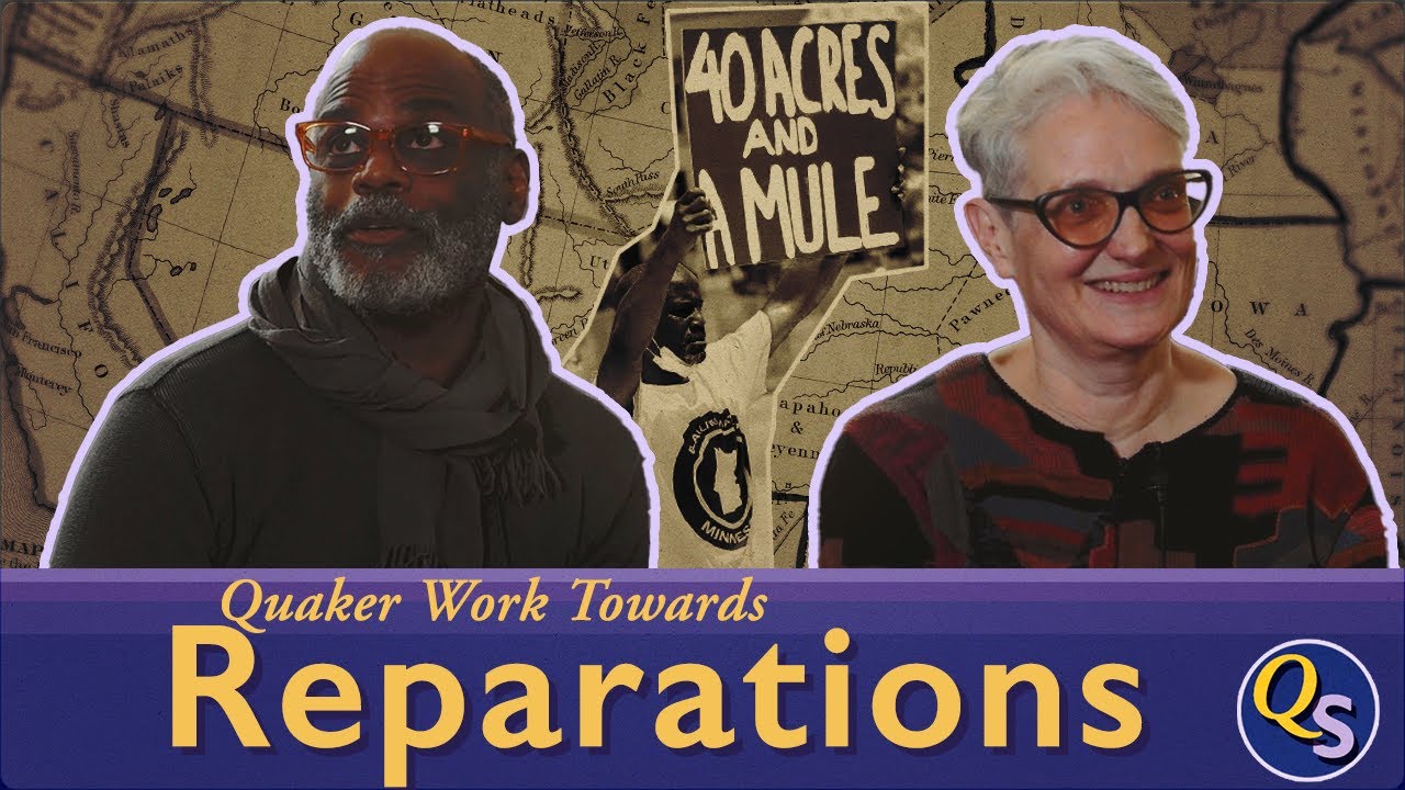 Reparations: A Quaker's Tool For Integrity - YouTube