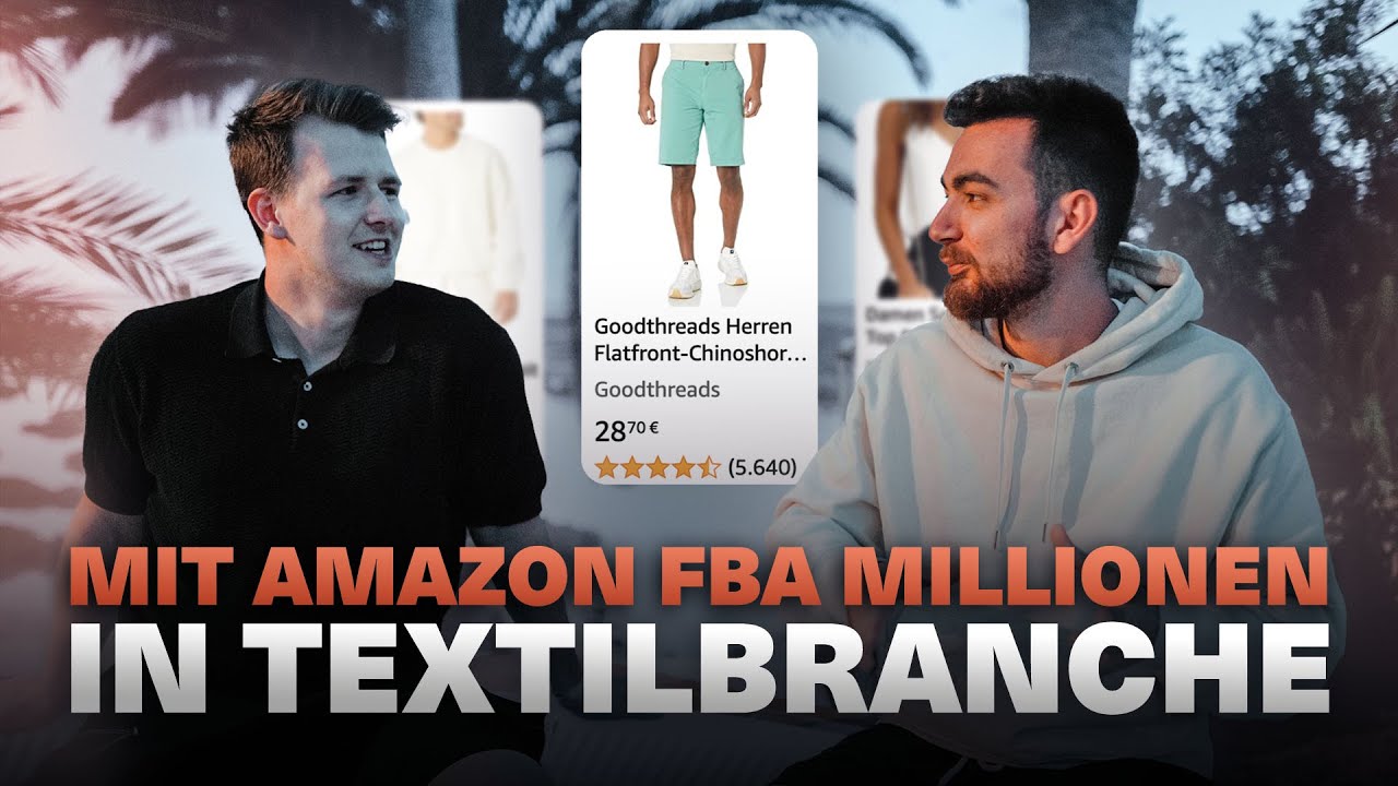 Millionen-Umsätze in der Textilbranche machen mit Amazon FBA - Interview mit Max Temmel & Luca ...