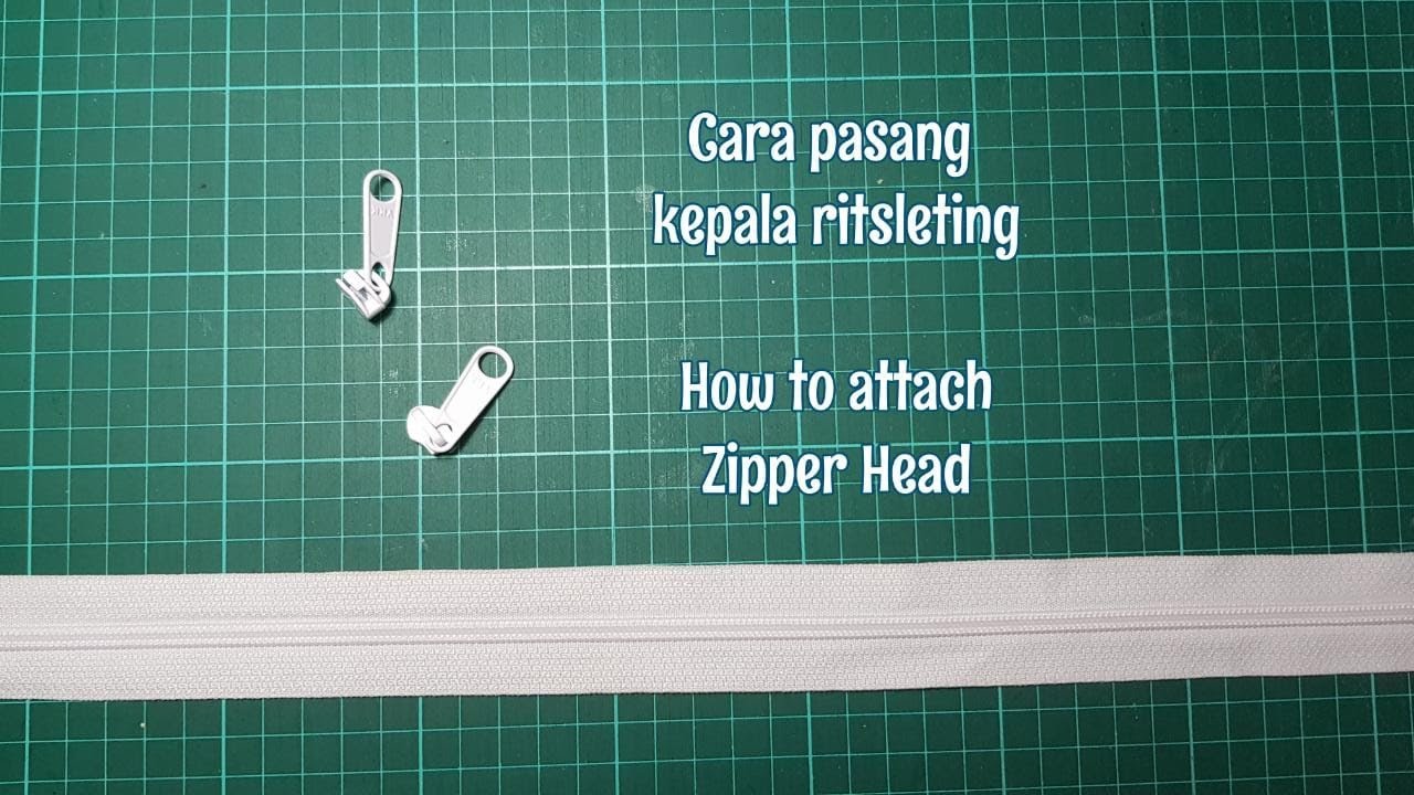 Cara pasang Kepala Ritsleting / How to attach Zipper Head | Tutorial ...