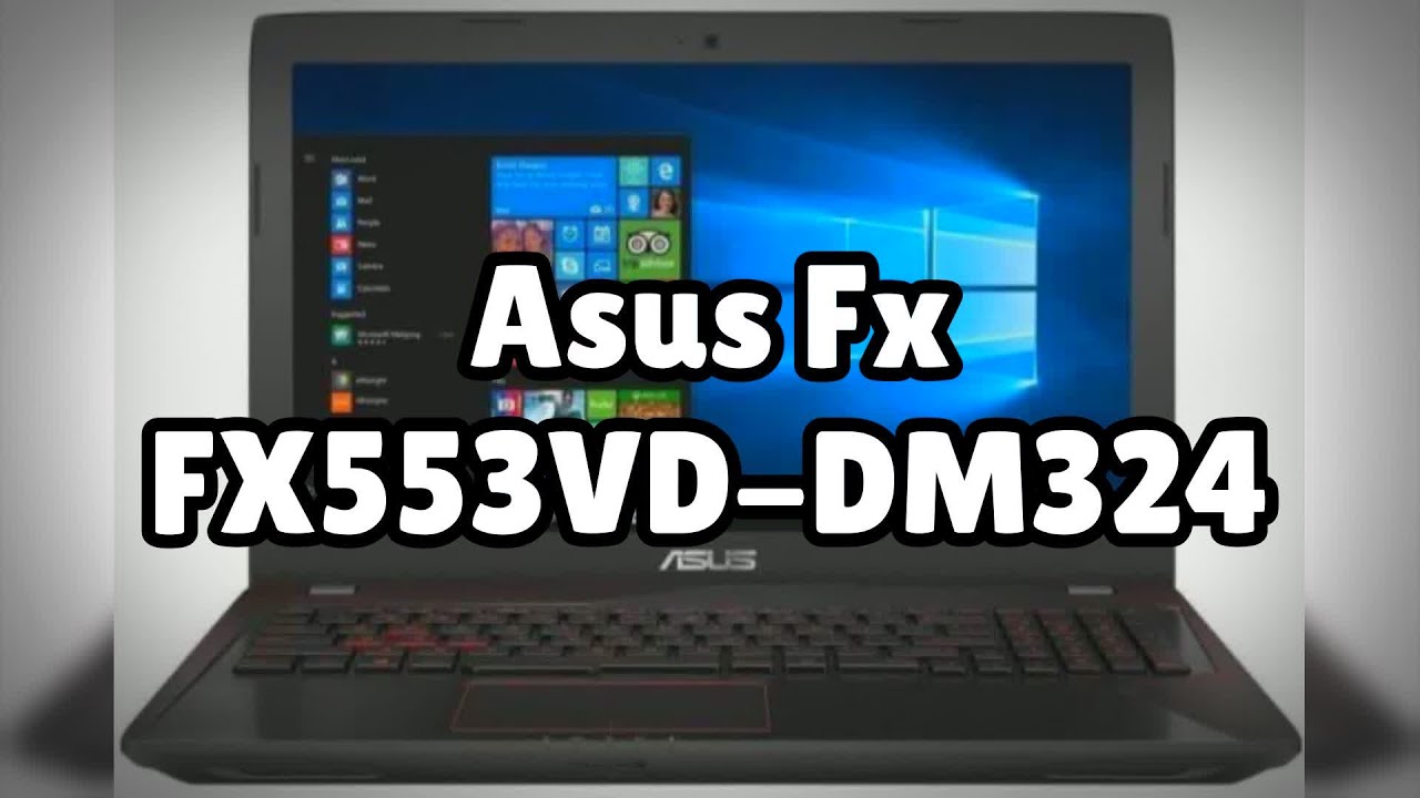 Photos of the Asus Fx FX553VD-DM324 | Not A Review! - YouTube