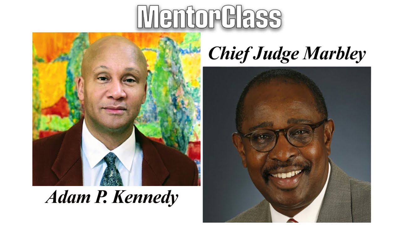 MentorClass: Chief Judge Algenon Marbley | Pulling Back the Curtain of ...