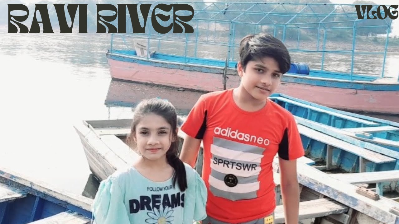 Today River Ravi visit Vlog | Darya e Ravi Lahore Pakistan - YouTube