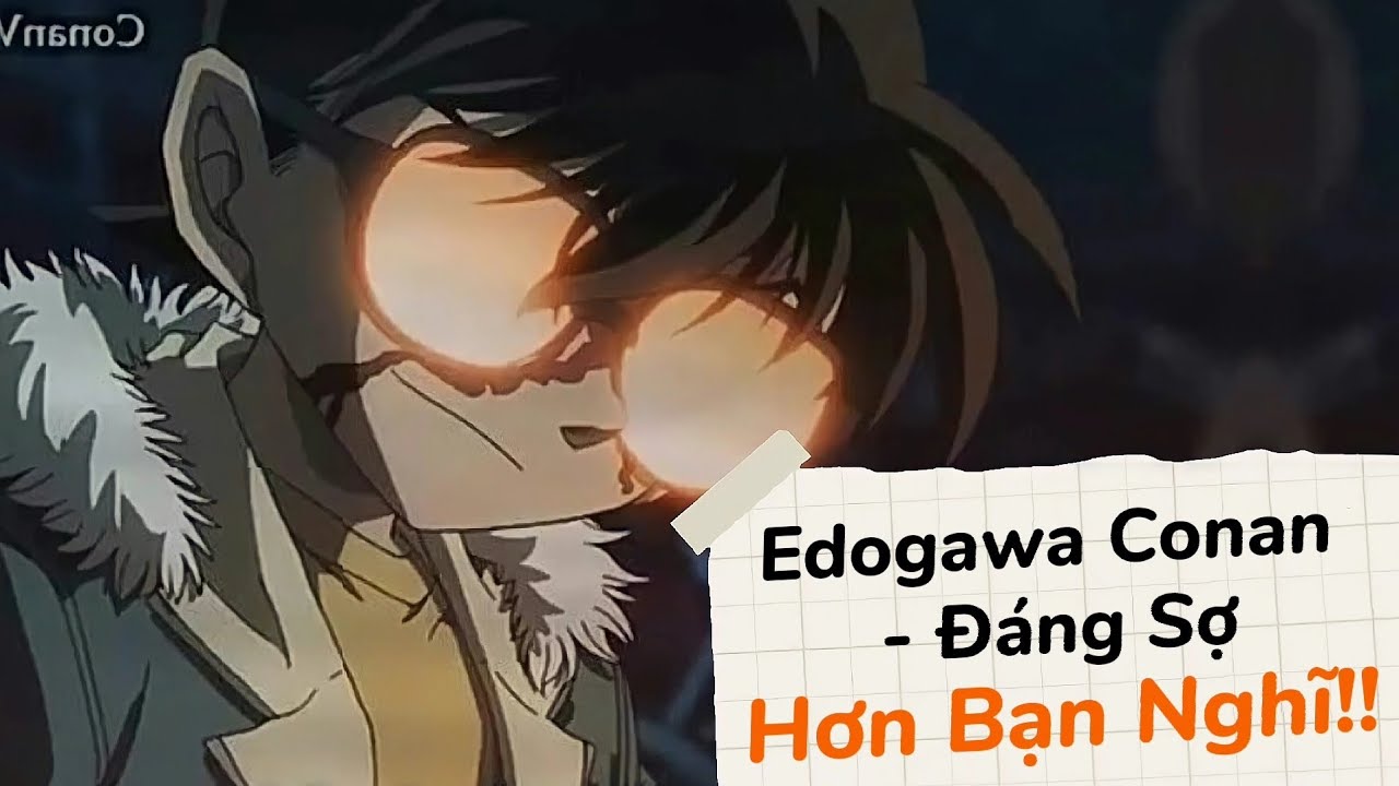Edogawa Conan - Đáng Sợ Hơn Bạn Nghĩ!!! - YouTube