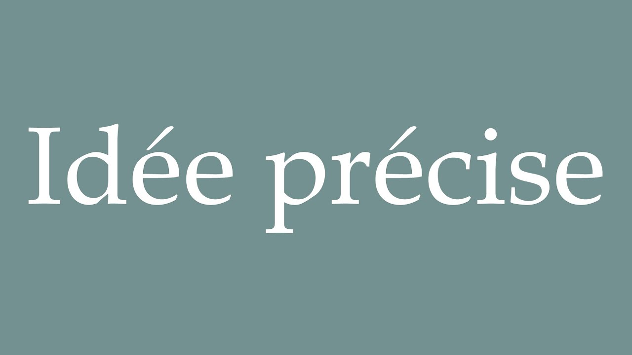 How to Pronounce ''Idée précise'' (Precise idea) Correctly in French ...