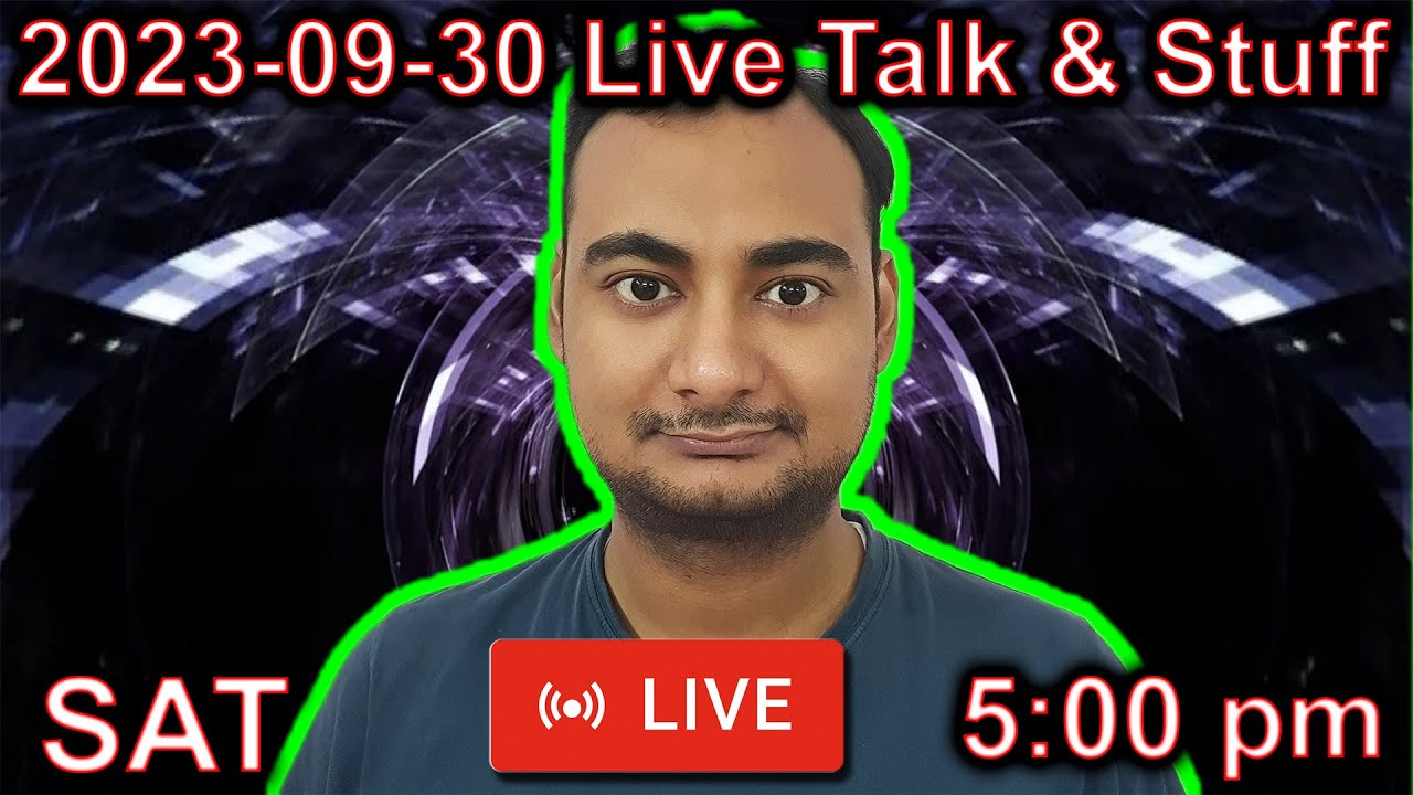 2023-09-30 Live Talk & Stuff - YouTube
