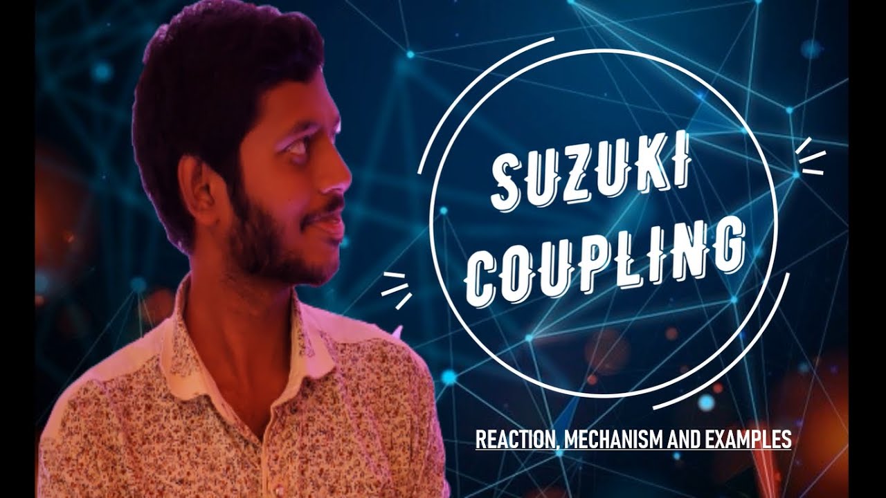 Suzuki Coupling | Reaction | Mechanism | Examples - YouTube