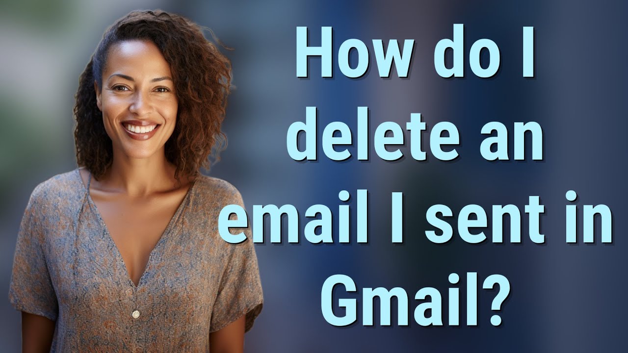 How Do I Delete An Email I Sent In Gmail YouTube how-do-i-delete-an-email-i-sent-in-gmail-youtube