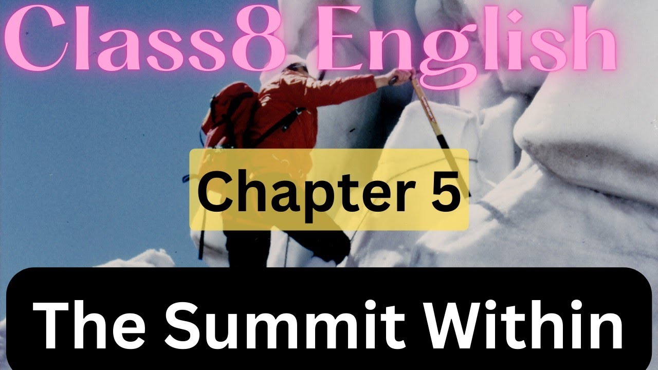 The summit within chapter 5 part 1.1 class 8th - YouTube
