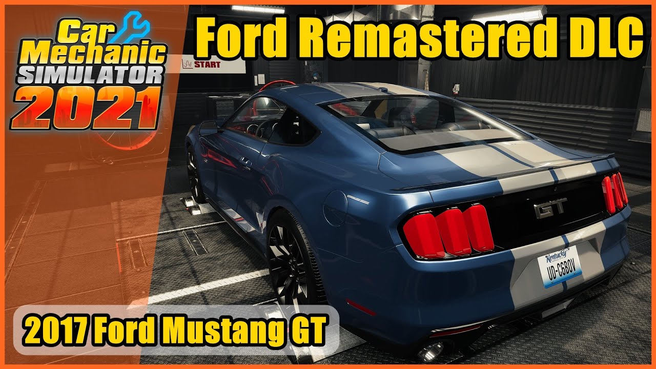 Car Mechanic Simulator 2021 - Ford Remastered DLC - 2017 Ford Mustang ...