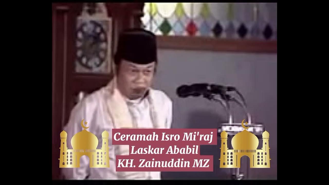 Ceramah Isro Mi'raj Laskar Ababil - KH. Zainuddin MZ - YouTube