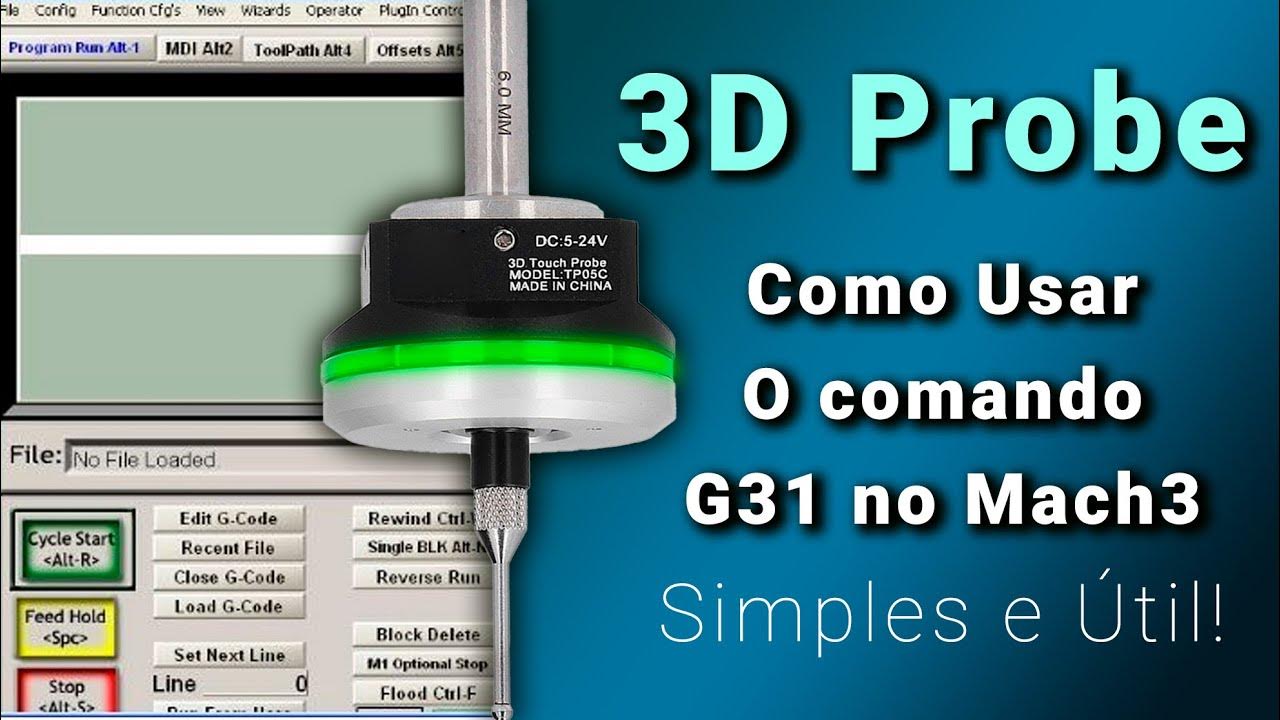 Como Utilizar a Probe 3D no Mach3 usando o comando G31 do Código G ...
