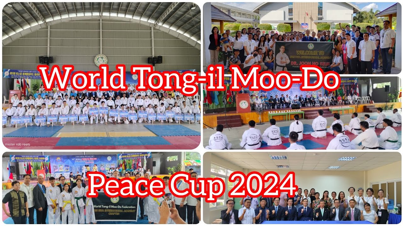 11th World Tong-il Moo-Do Peace Cup Philippines 2024 - YouTube