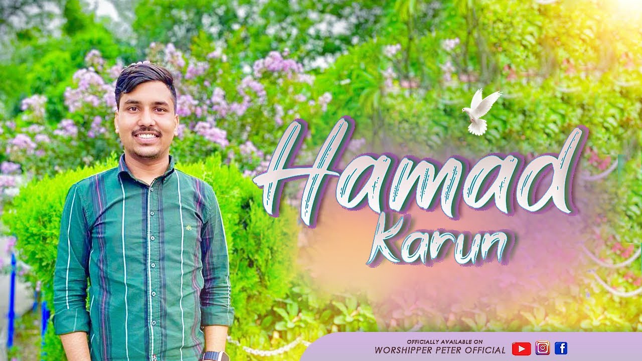 Hamad Karun || New Worship Song 2023 || Worshipper Peter Official - YouTube