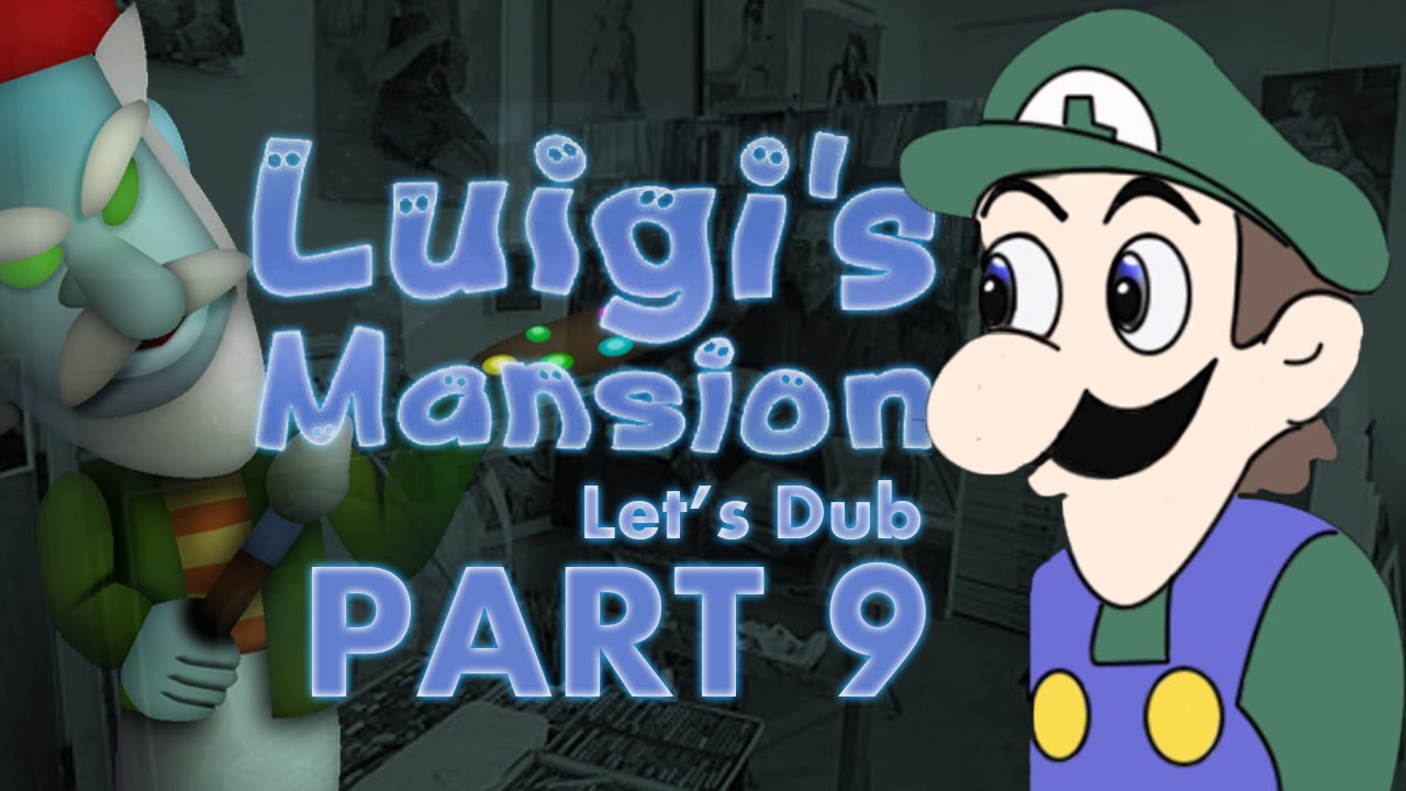 Luigi's Mansion Let's Dub Pt 9: Gotta Go Fast - YouTube