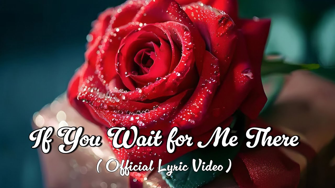 If You Wait for Me There ( Official Lyric Video ) - YouTube