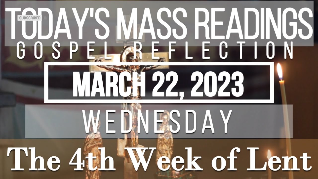 Today's Mass Readings | March 22, 2023 - Wednesday | The 4th Week of ...