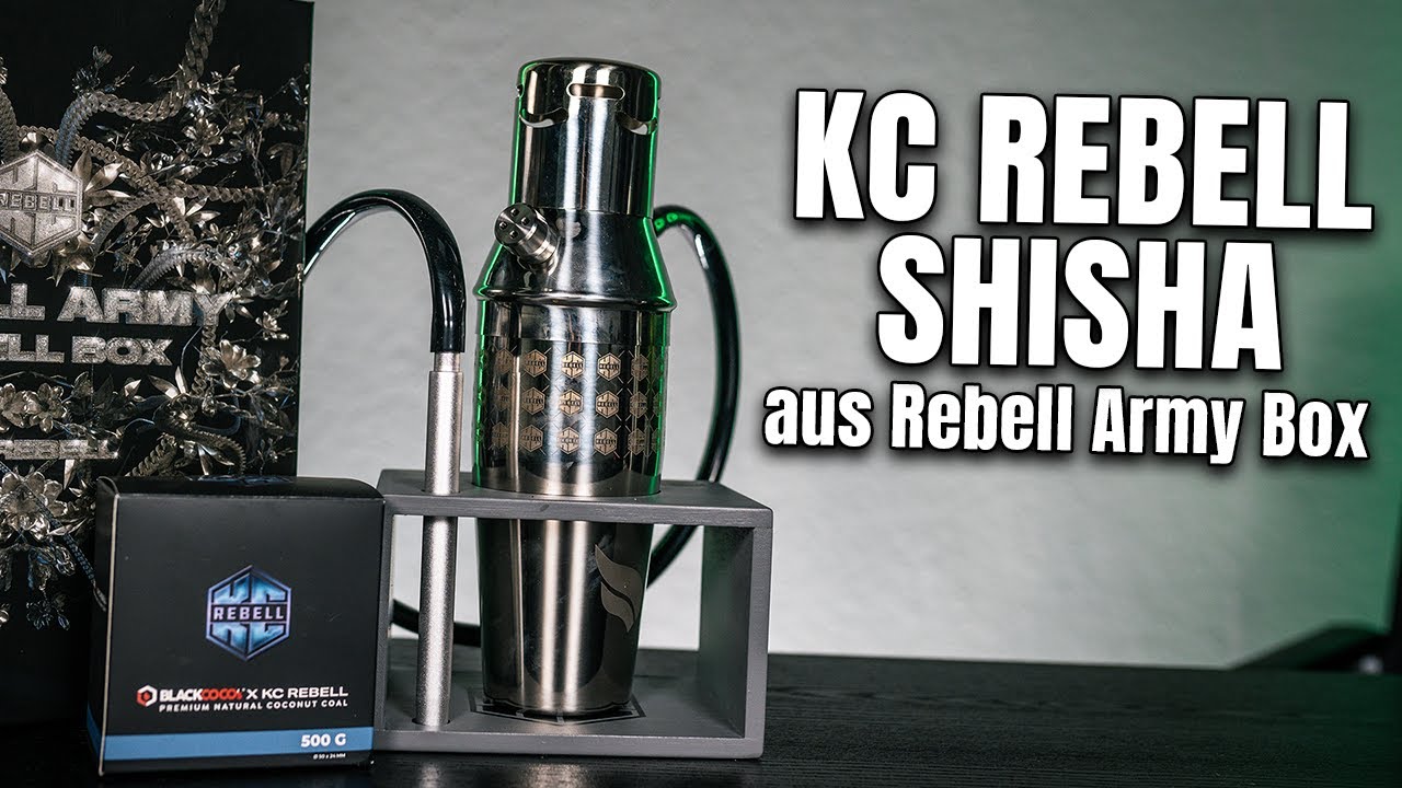 KC REBELL SHISHA aus der REBELL ARMY Box - YouTube