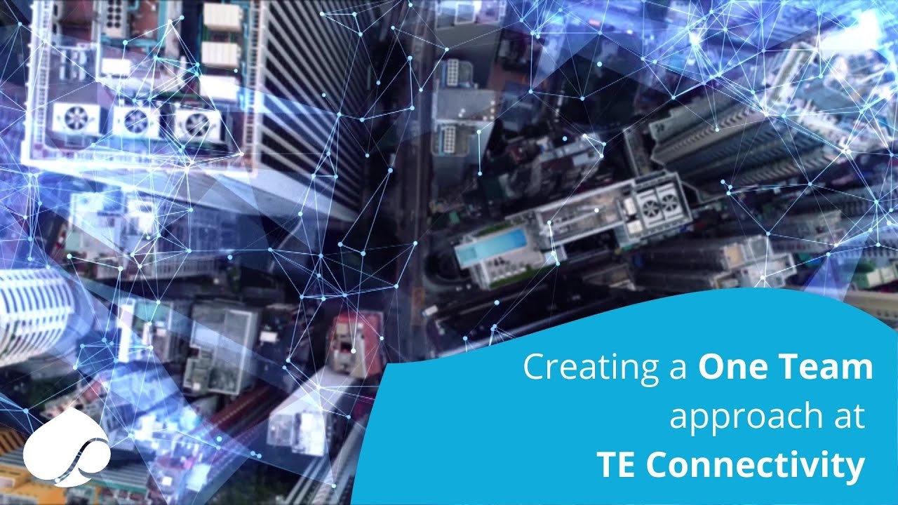 Creating a One Team approach at TE Connectivity - YouTube
