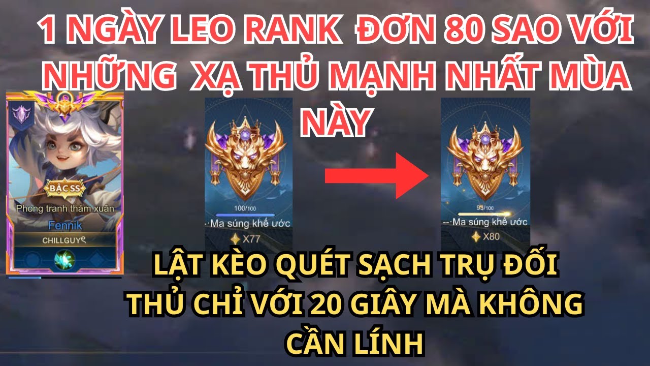 10 PHÚT LEO RANK ĐƠN 80 SAO VỚI NHỮNG XẠ THỦ MẠNH NHẤT HIỆN TẠI SẼ NHƯ ...