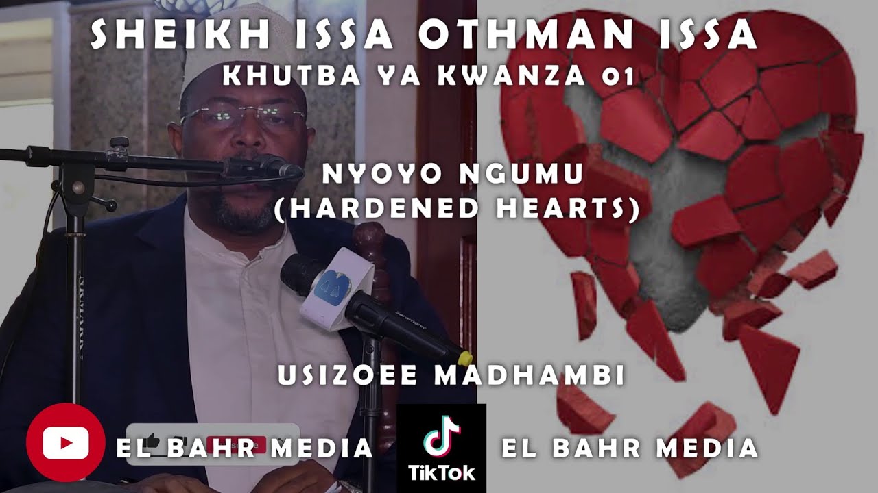NYOYO NGUMU (HARDENED ) SHEIKH ISSA OTHMAN | KHUTBA YA 01 | ENGLISH ...
