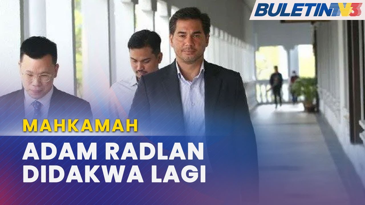 MAHKAMAH | Adam Ramlan Akan Dituduh Beberapa Kes Lagi Minggu Depan ...