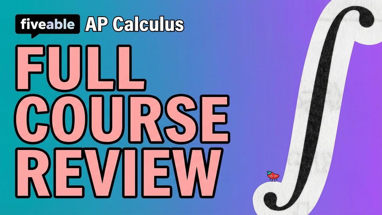 AP Calculus AB & BC - Full Course Review | Fiveable Cram Archive