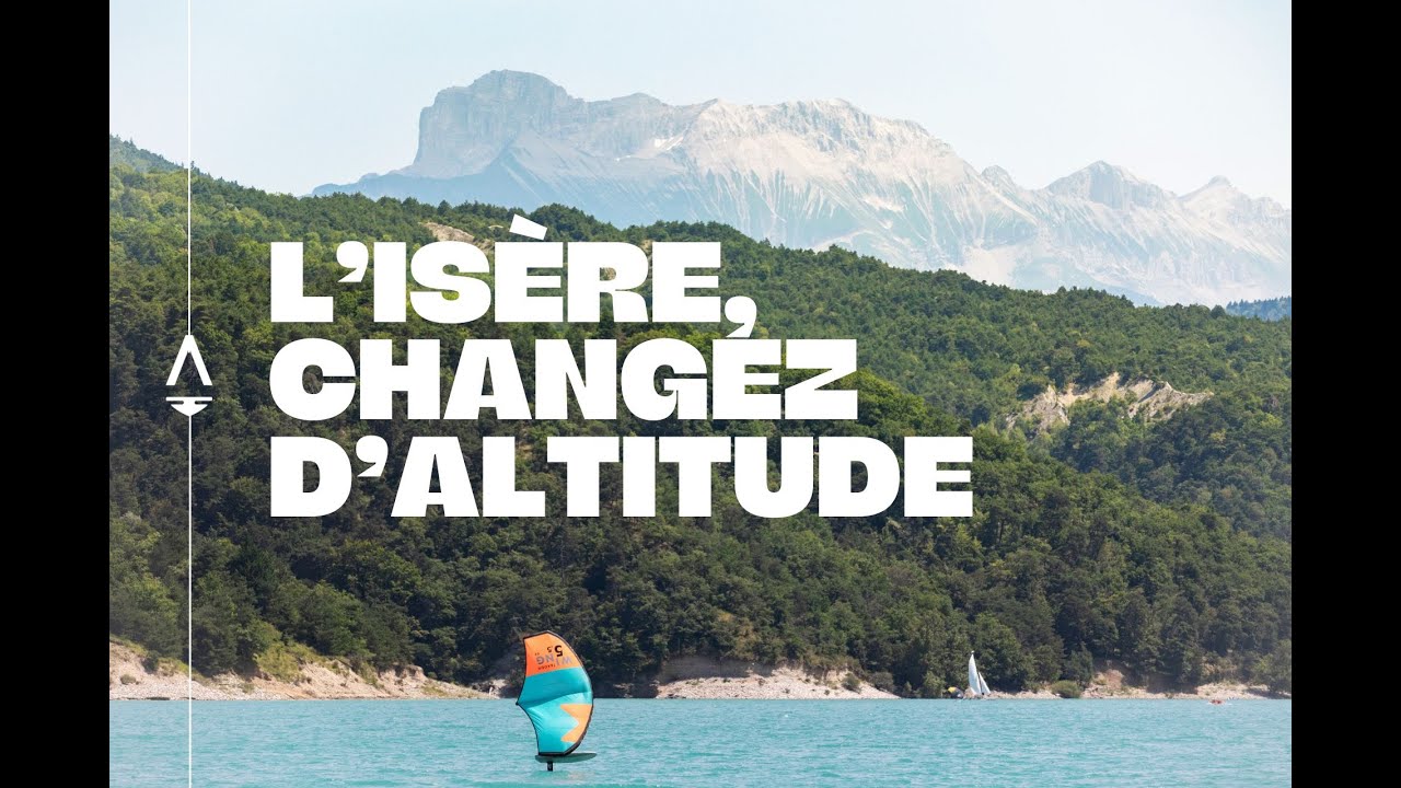 L'Isère, Changez d'altitude (Été 2024) 1 MIN 16/9 - YouTube