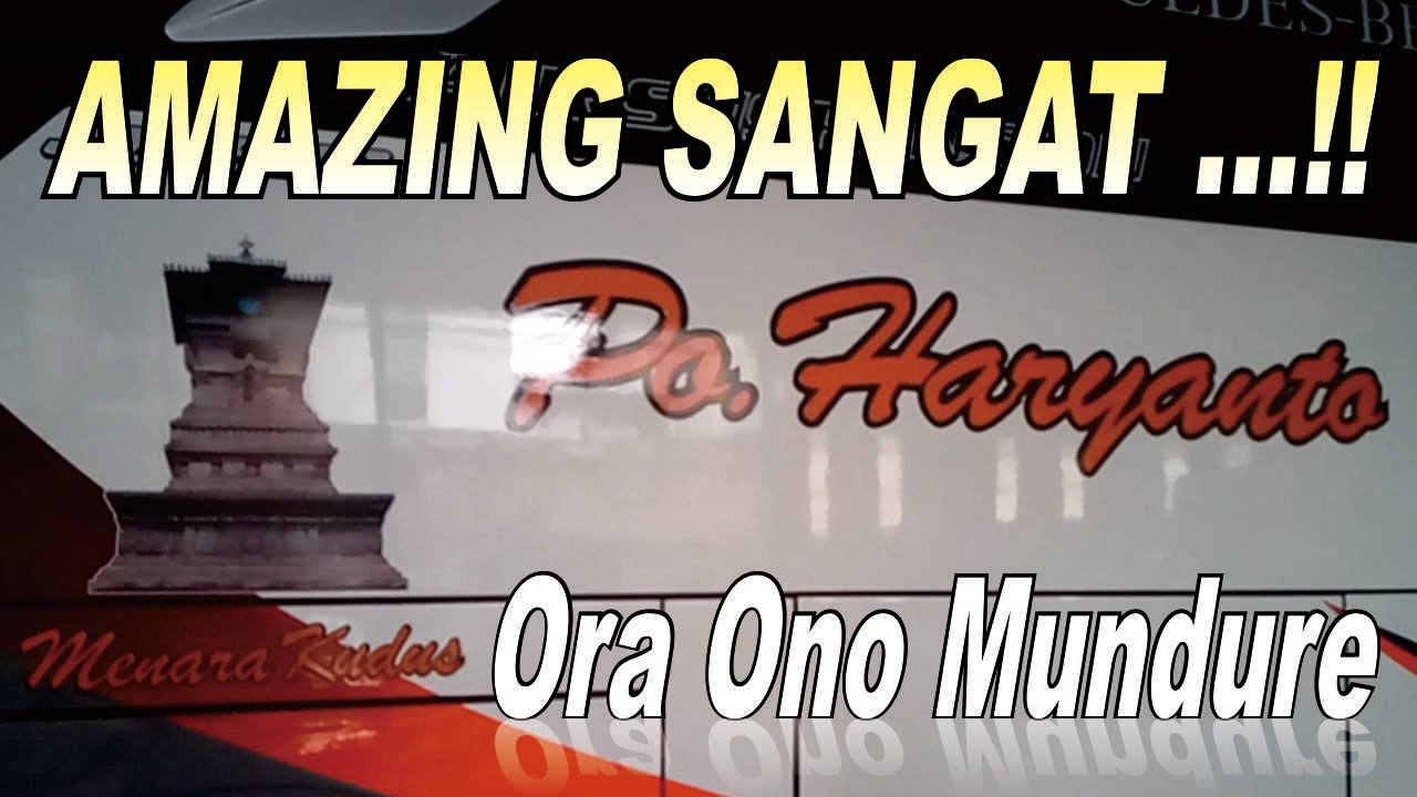 AMAZING SANGAT ! Melihat Langsung Bus Po HARYANTO Yang Lagi VIRAL di ...