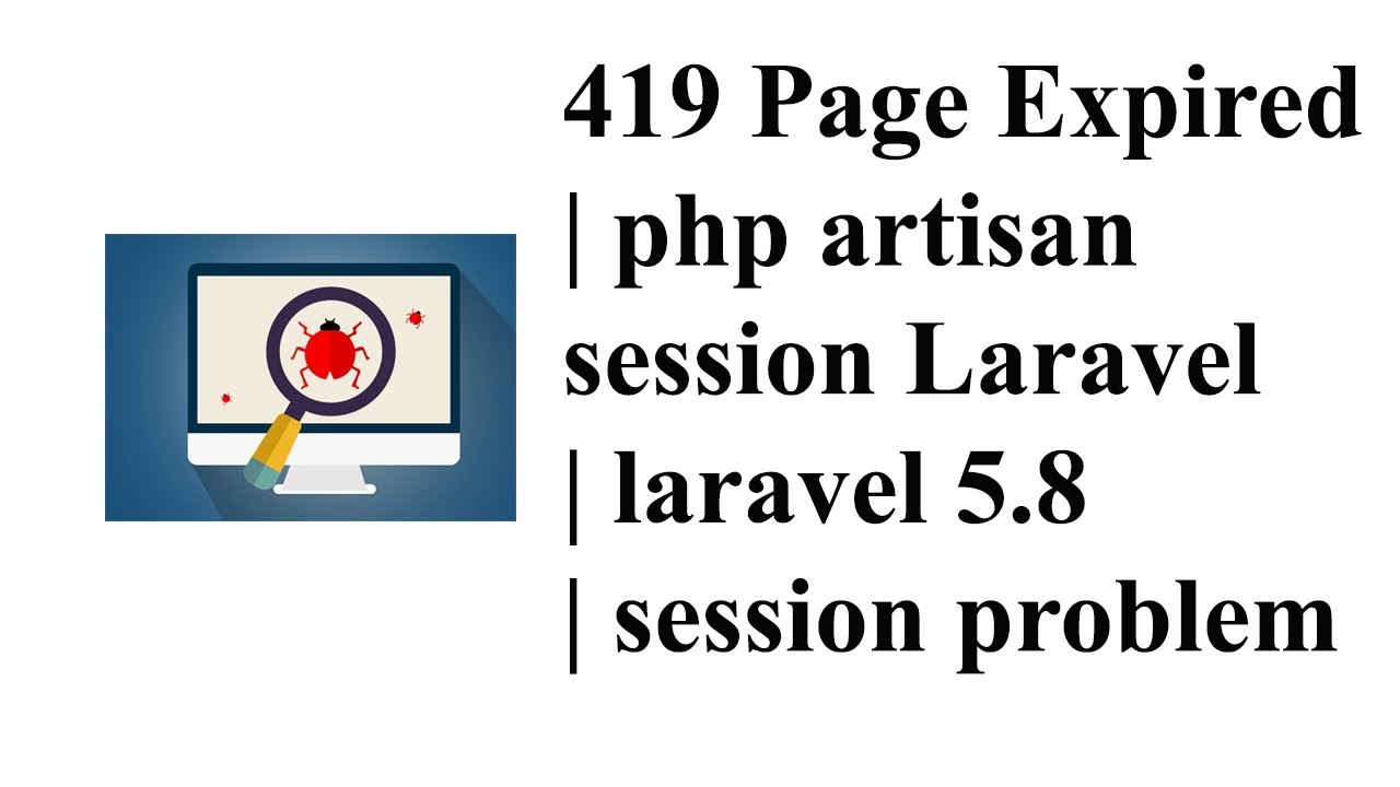 419 Page Expired Php Artisan Session Laravel Laravel 58 Session Problem Youtube