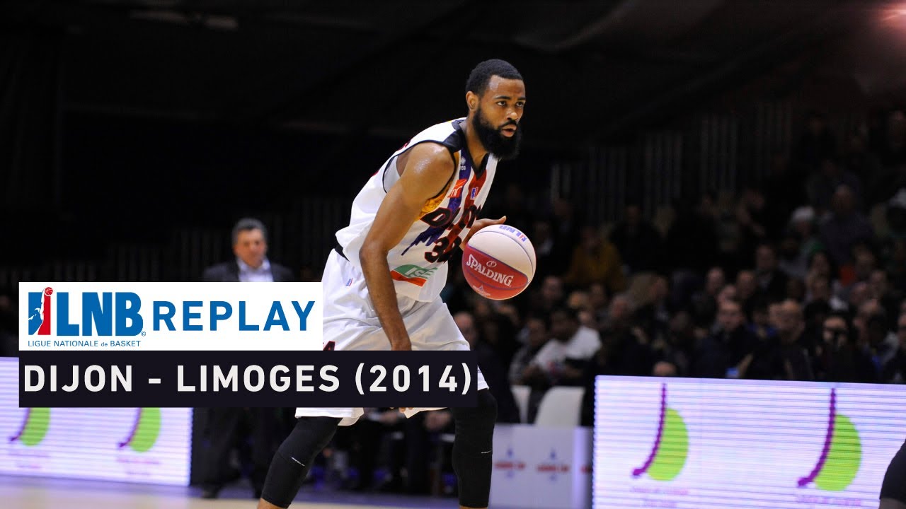 Replay : Dijon - Limoges (2014) avec Anthony Dobbins ! - YouTube
