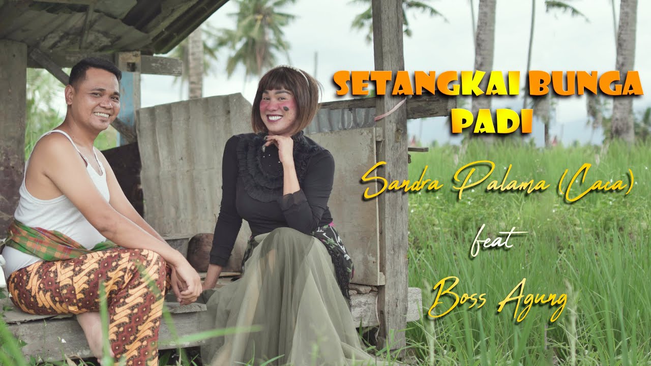 DRAMA MUSICAL/ SETANGKAI BUNGA PADI/ SANDRA PALAMA(caca) feat BOSS ...