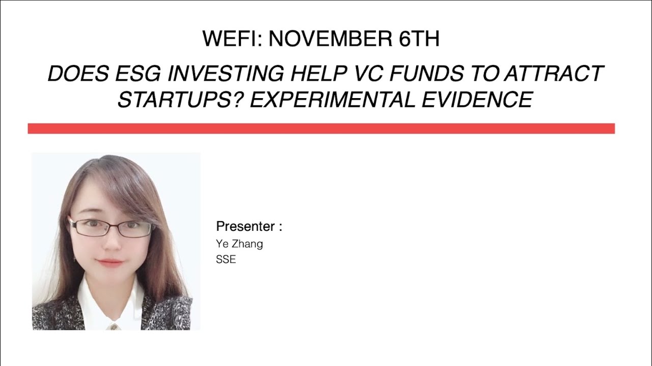 WEFI Workshop (November 6, 2023): Does ESG Investing Help VC Funds to Attract Startups? - YouTube