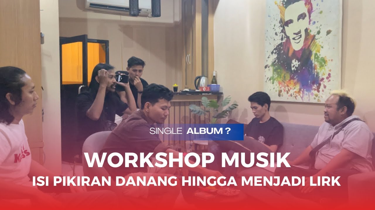 WORKSHOP MUSIK || BEDAH LAGU PERANG BAWAH SADAR SEBELUM DI PRODUKSI ...