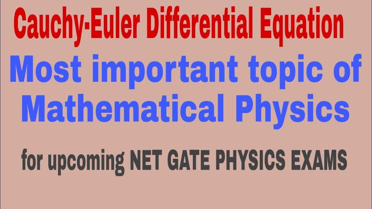 Cauchy-Euler Differential Equation Explained in Detail | NET PHYSICS ...
