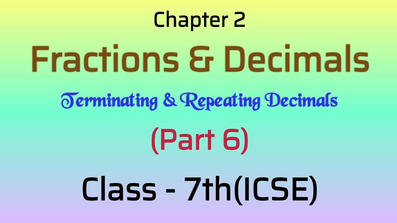 Maths Class 7th Fractions Decimals Part 6 Terminating maths-class-7th-fractions-decimals-part-6-terminating