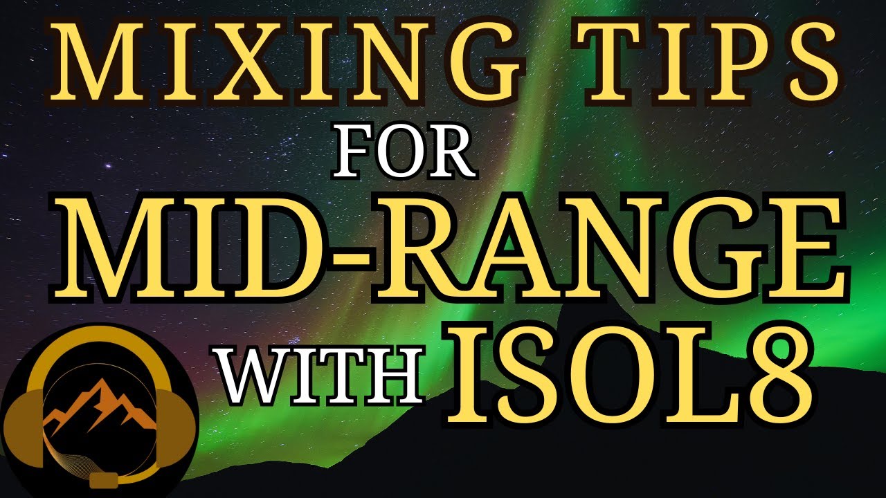 Mixing Mid Range with ISOL8 - YouTube