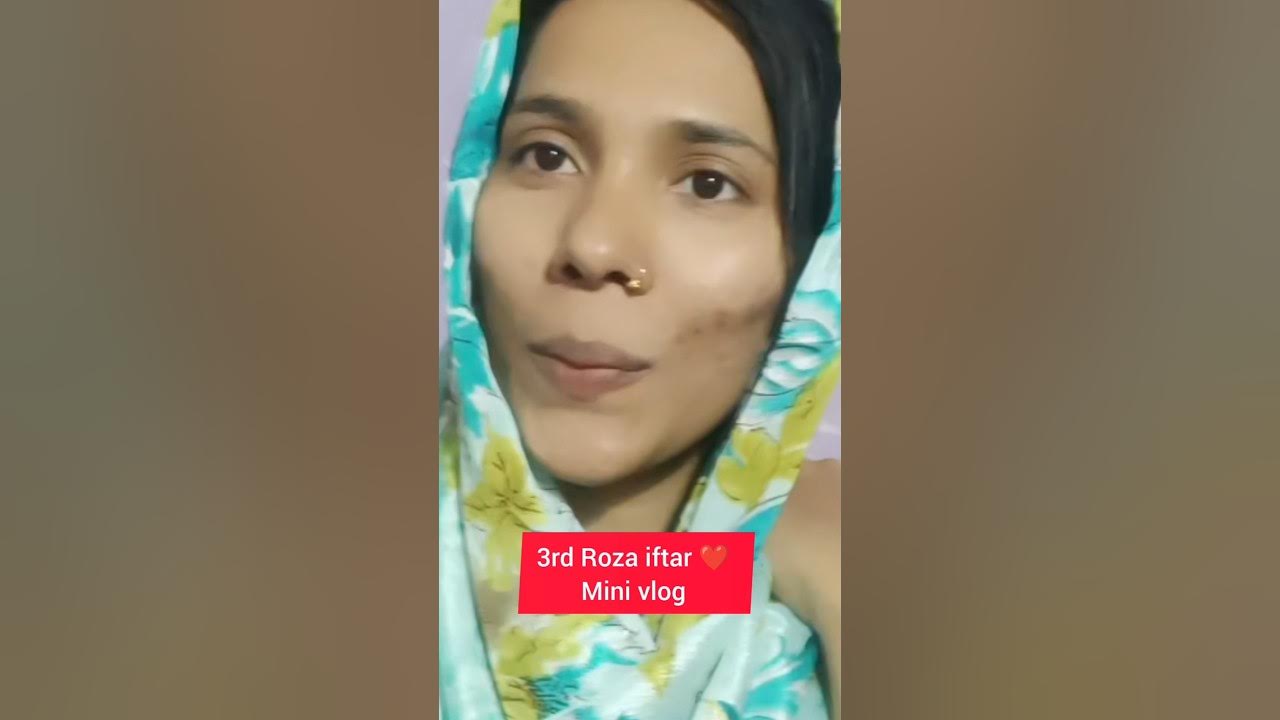Alhamdulillah 3rd Roza iftar ️ mini vlog/kuch khaas nahi banaya aaj#shorts #viralshorts - YouTube