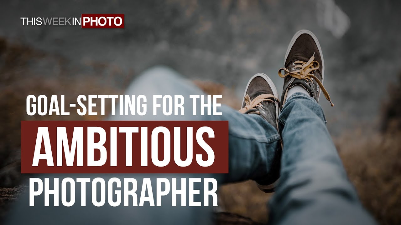 WEBINAR REPLAY: Goal-Setting for the Ambitious Photographer - YouTube