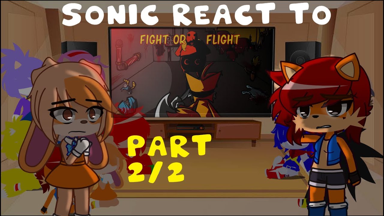 sonic characters react to fight or flight (starved eggman) | gya gacha ...