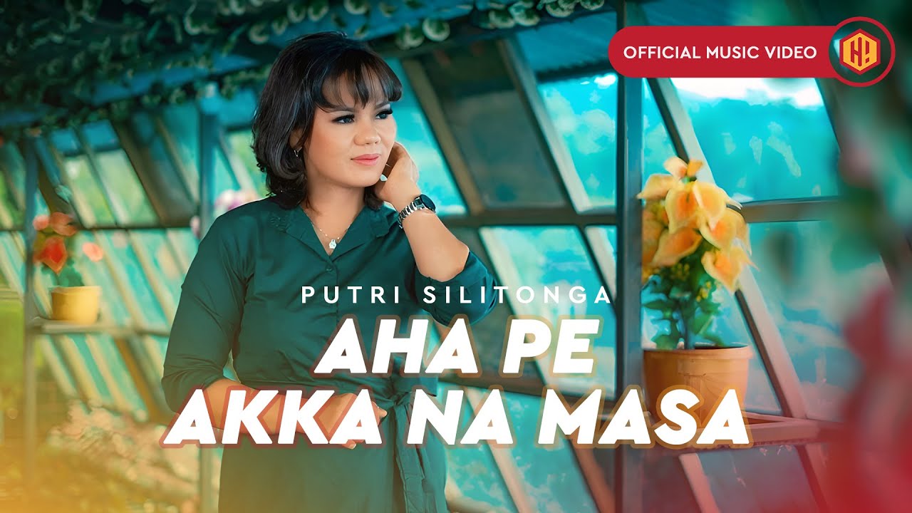 Putri Silitonga - Aha Pe Akka Na Masa (Official Music Video) - YouTube