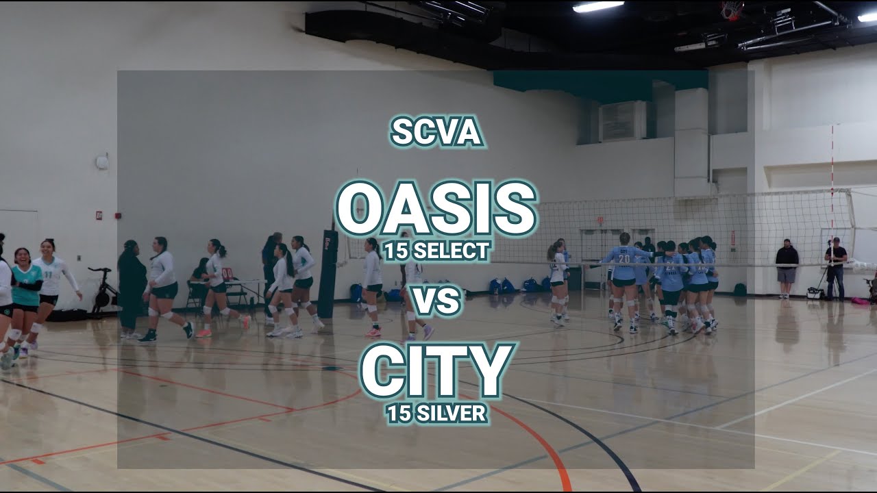 SCVA Girls Volleyball // OASIS 15 Select vs CITY 15 Silver ...