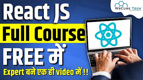 React JS Full Free Course by WsCube Tech - YouTube