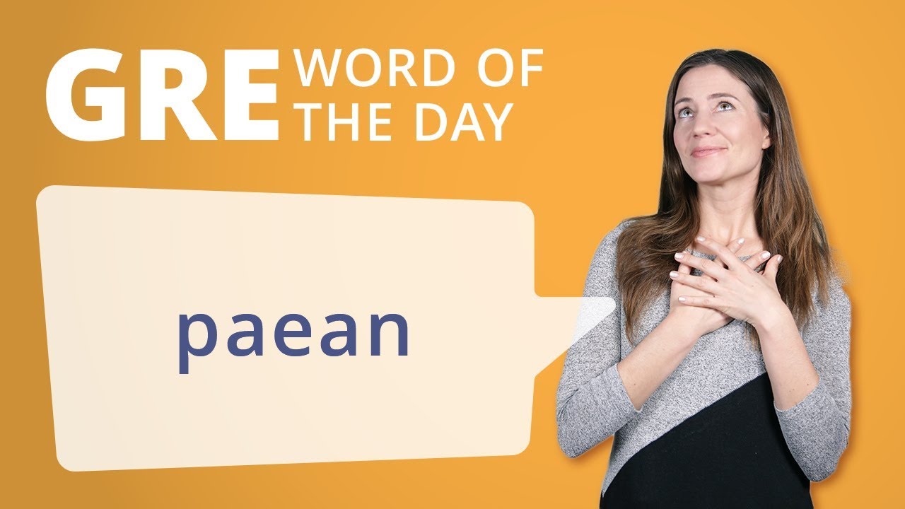 GRE Vocab Word of the Day: Paean | GRE Vocabulary - YouTube