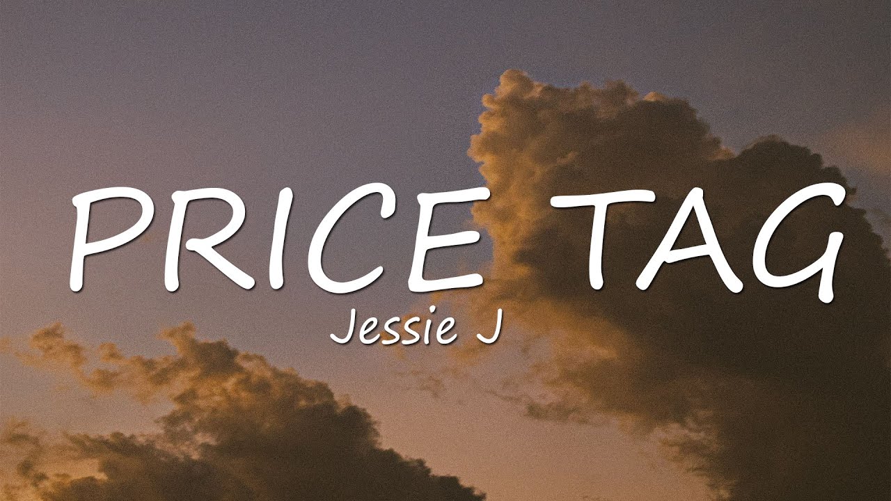 Jessie J - Price Tag (Lyrics) - YouTube
