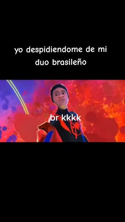 Yo Despidiendome De Mi Dúo Brasileño Memes Shipostings Spiderman Spiderverse Youtube