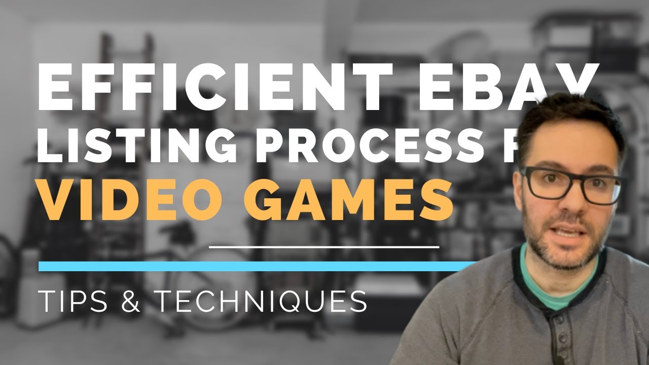 Efficient eBay Listing Process for Video Games ~ Tips & Techniques ...